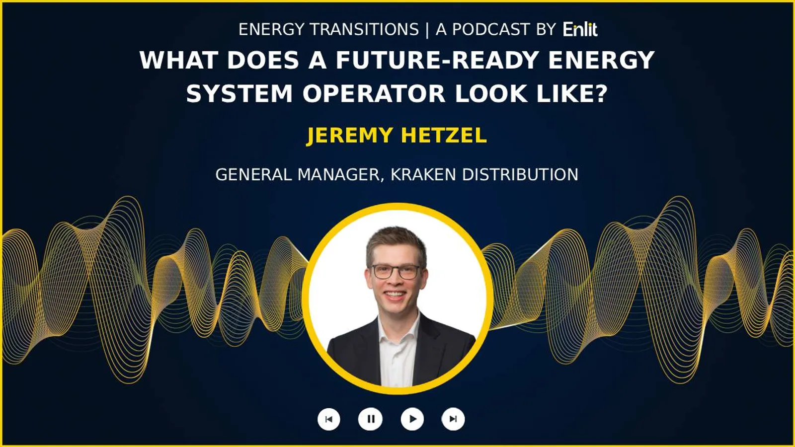 Energy Transitions podcast: What does a future-ready energy system ...