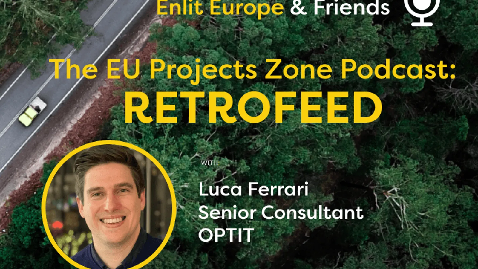 The EU Projects Zone Podcast: RETROFEED with Luca Ferrari | Enlit World