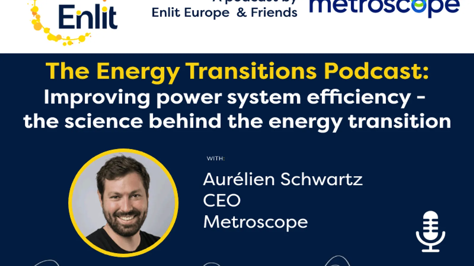 Energy Transitions Podcast: Improving power system efficiency - the ...